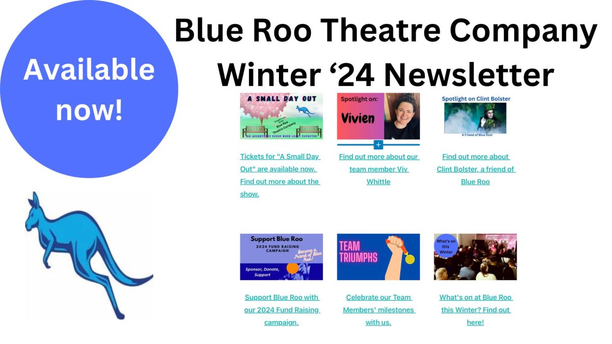 Winter Newsletter Out Now – Blue Roo Theatre Company